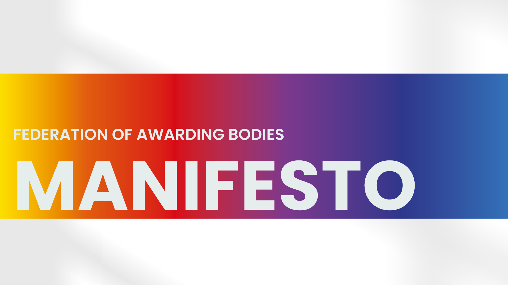 FAB Manifesto 2024/25 - Federation of Awarding Bodies